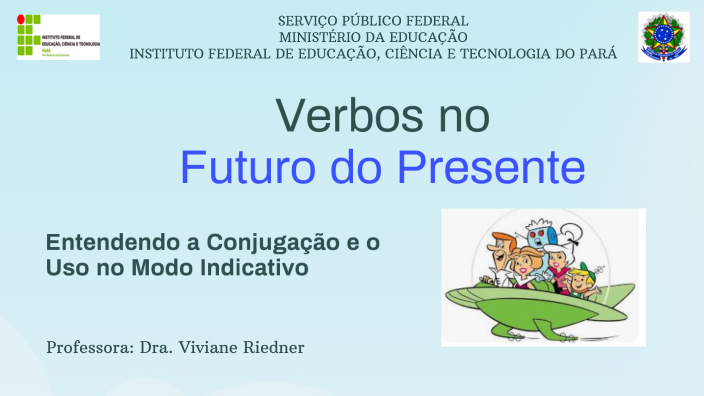 Verbos no Futuro do Presente by Viviane Riedner on Prezi
