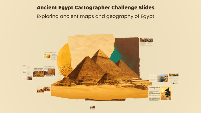 Ancient Egypt Cartographer Challenge Slides by Katelyn Smith on Prezi