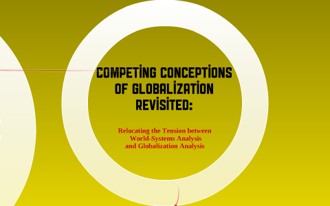 "Competing Conceptions of Globalization" Revisited: Relocating the ...