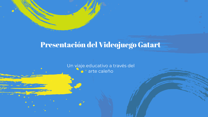 Presentación del Videojuego Gatart by Mike Arango on Prezi