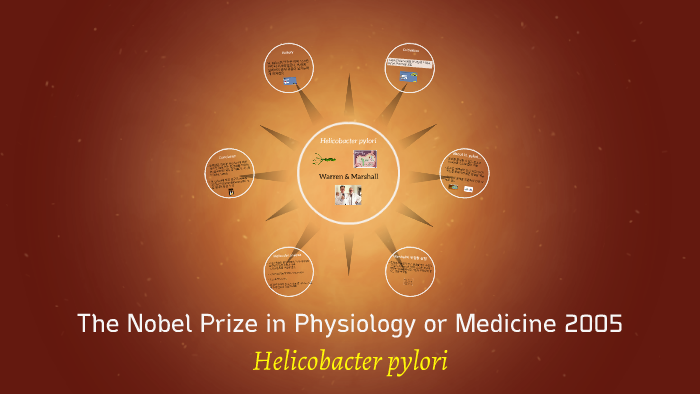 The Nobel Prize in Physiology or Medicine 2005 by Hyeok Park on Prezi