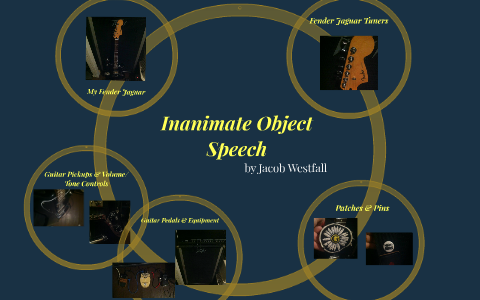 Inanimate Object Speech by Jacob Westfall on Prezi