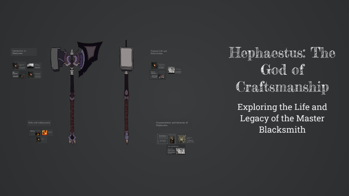 Hephaestus: The God of Craftsmanship by Quinton Donaldson on Prezi
