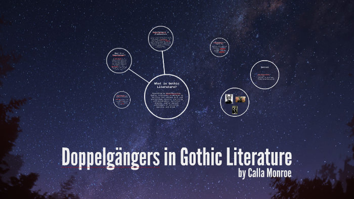 Doppelgängers in Gothic Literature by Calla Anne on Prezi
