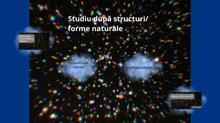 Studiu după structuri/forme naturale by Iulia Munteanu on Prezi