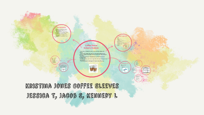 Kristina Jones Coffee Sleeve Case Study by Jessica Tranter on Prezi