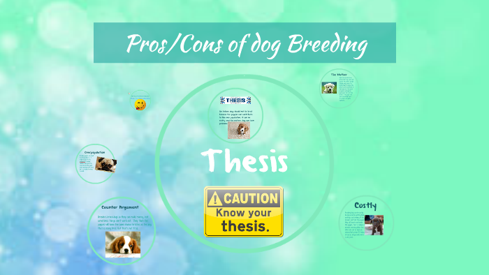 The Pros/Cons of Dog Breeding by L. Chudner on Prezi