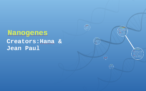 Nanogenes by Hana Shah