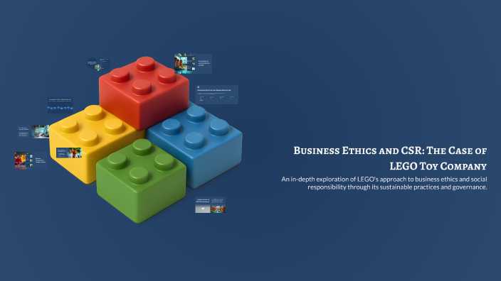 Business Ethics and CSR: The Case of LEGO Toy Company by shawn chen on ...