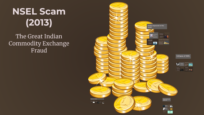 NSEL Scam (2013) by Bhagat Dua on Prezi