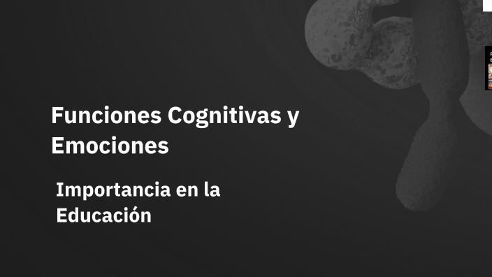 Funciones Cognitivas y Emociones by Andrés Romero on Prezi