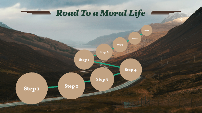 The 9 steps to a moral life by Riley Carr on Prezi
