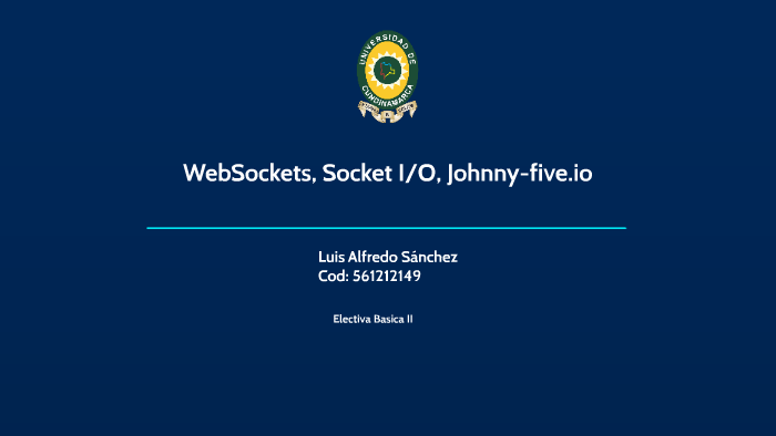 WebSockets, Socketio Johnny five by Luis Sanchez on Prezi