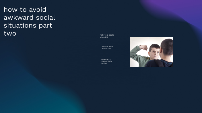 how to avoid social situations part two by joshua cincotta on Prezi