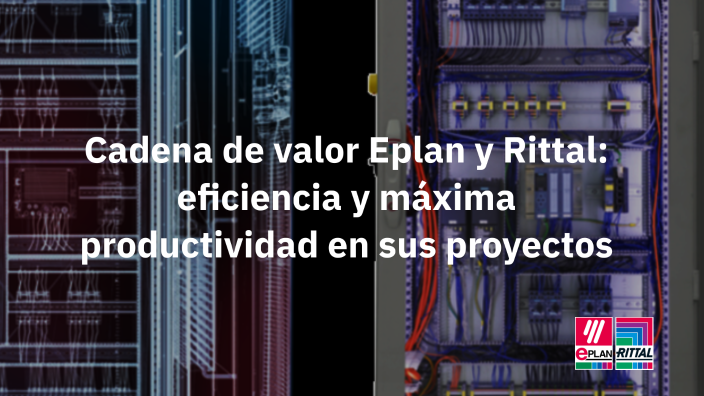 Cadena de Valor Eplan Rittal by EPLAN Software Hispanoamérica on Prezi