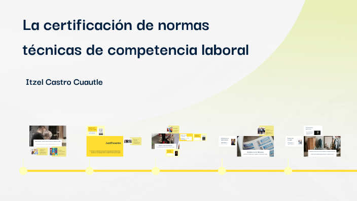 La certificación de normas técnicas de competencia laboral by Itzel Castro on Prezi