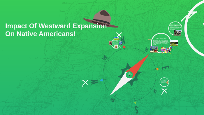 Impact Of Westward Expansion by on Prezi