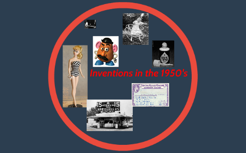 Inventions in the 1950's by Bridget Kozlowski on Prezi