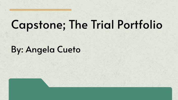 The Capstone Trial Portfolio by Angela Cueto on Prezi