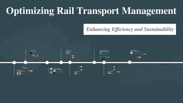 Optimizing Rail Transport Management by Ahmed Din on Prezi