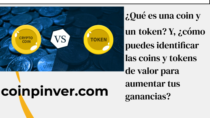 ¿Qué es una coin y un token? Y, ¿cómo puedes identificar las coins y ...
