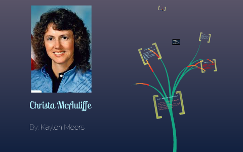 Christa McAuliffe Biography by Kaylen Meers on Prezi
