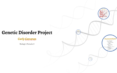 Genetic Disorder Project by Carly Corcoran on Prezi