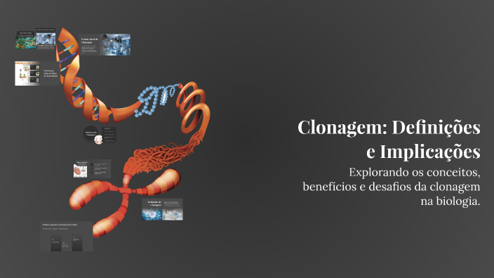 Clonagem: Definições e Implicações by joao pedro mondardo on Prezi