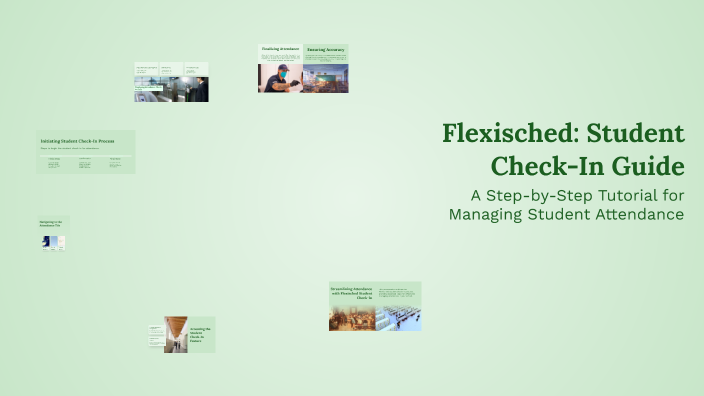 Flexisched: Student Check-In Guide by Brett Sandy on Prezi