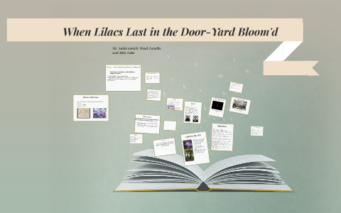 When Lilacs Last in the Door-Yard Bloom'd by Abby Luke on Prezi