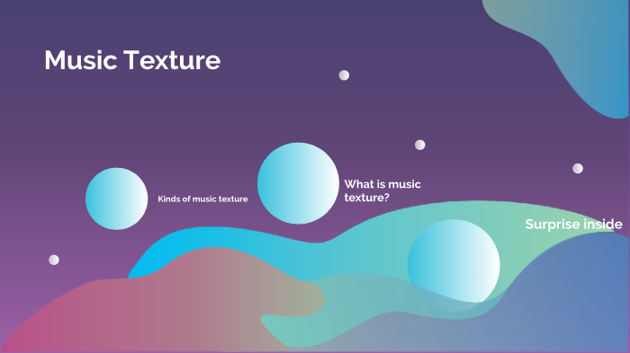 Music Texture by Rhiannon Dolan on Prezi