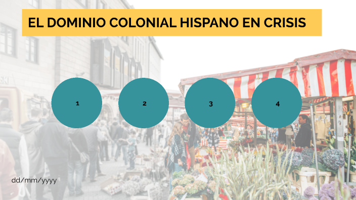 9NO A EL DOMINIO COLONIAL HISPANO EN CRISIS by MERCEDES BURGOS on Prezi