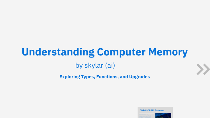 Understanding Computer Memory by Skylar Haley on Prezi