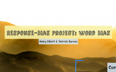 Response-Bias Project by Haley Elliott on Prezi