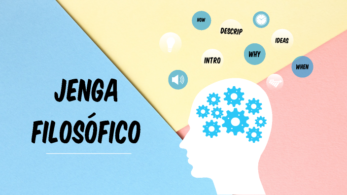 JENGA FILOSOFICO by Mariangel sanabria on Prezi