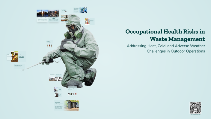 Occupational Health Risks in Waste Management by Anil R on Prezi