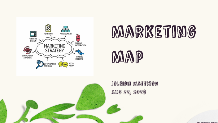 Marketing Map by Joleigh Mattison on Prezi