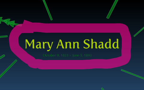 Mary Ann Shadd, famous Black Canadian by Huda Zavery on Prezi