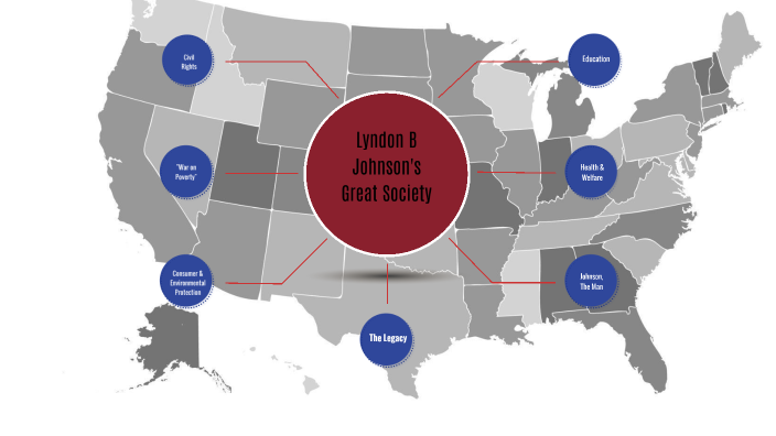 Lyndon B Johnson's Great Society by Alastair Johnson on Prezi