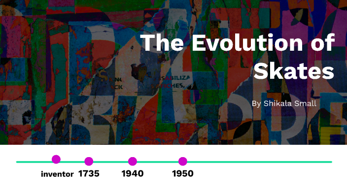 The Evolution of Skates by shikala small on Prezi