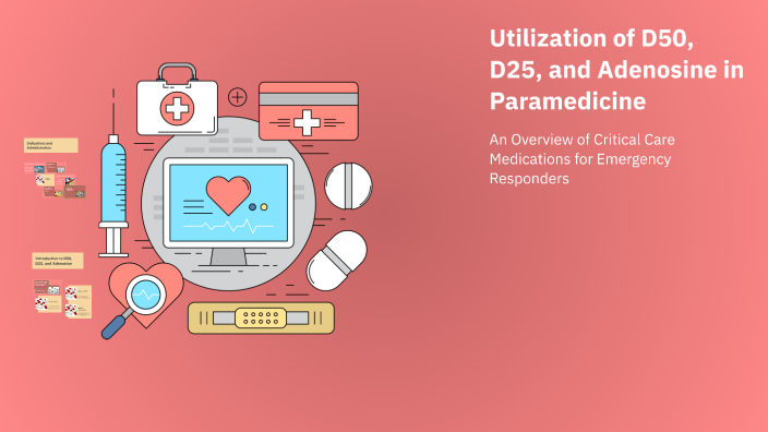 Utilization of D50, D25, and Adenosine in Paramedicine by Alex Kurish ...