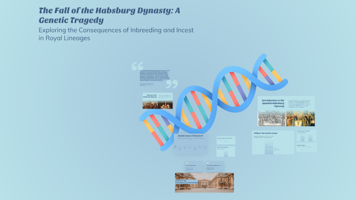The Fall of the Habsburg Dynasty: A Genetic Tragedy by Bryanna Eanga ...