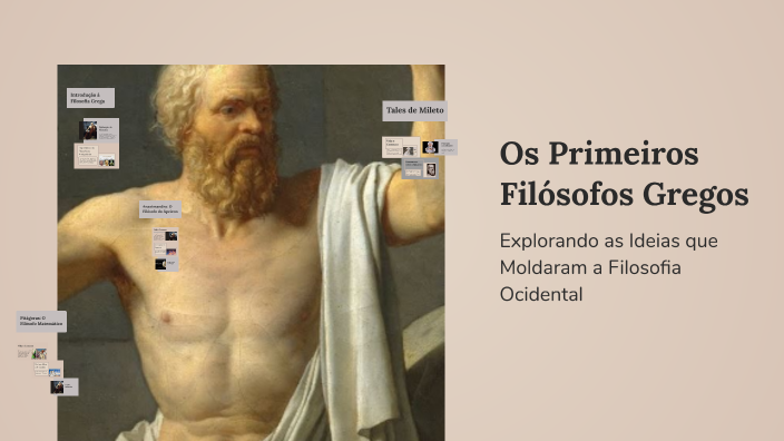 Os Primeiros Filósofos Gregos by MARIANE VITORIA SANTOS DUARTE on Prezi