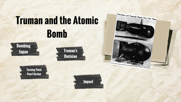 Truman and The Atomic Bomb by Patrick Walton on Prezi