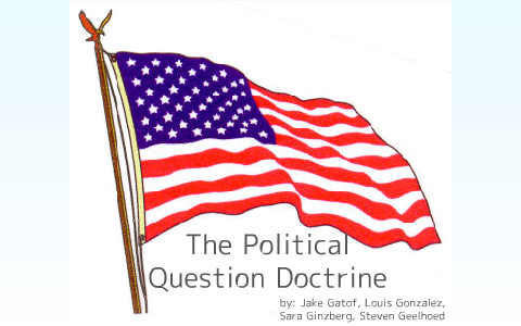 The Political Question Doctrine by Jake Gatof on Prezi