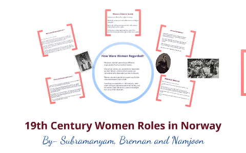 19th Century women roles in Norway by miyauchi park on Prezi