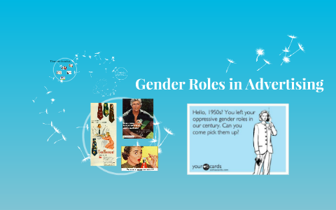 Gender Roles in Advertising by Anne Ehresmann on Prezi