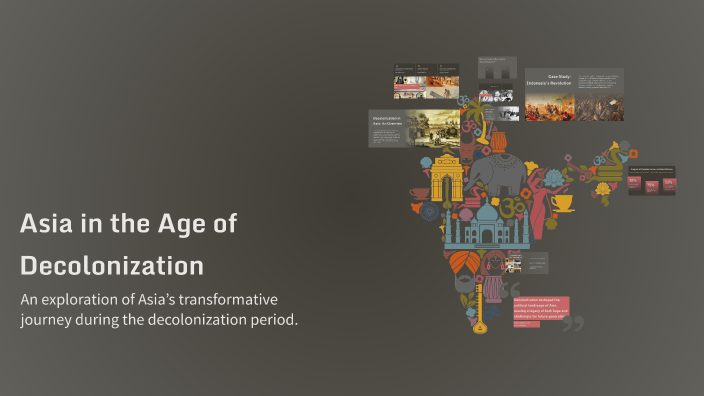 Asia in the Age of Decolonization by Filip Wojciechowski on Prezi