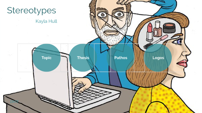 Stereotypes presentations- Kayla Hull by Kayla Hull on Prezi