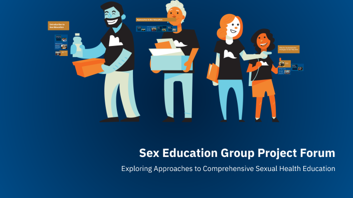Sex Education Group Project Forum by Bre Gerogosian on Prezi